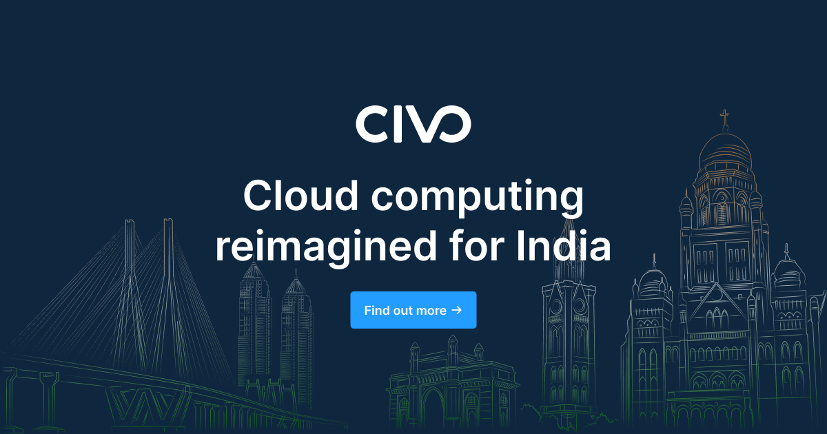 Purpose-Built Civo Cloud Services for India - Civo.com