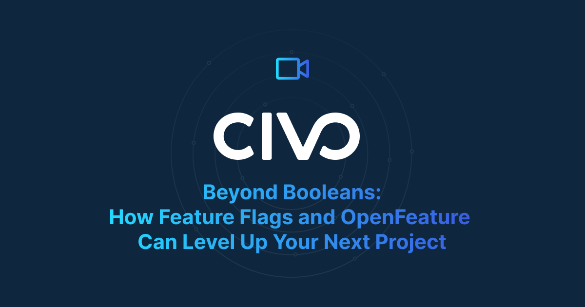Beyond Booleans: How Feature Flags and OpenFeature Can Level Up Your ...
