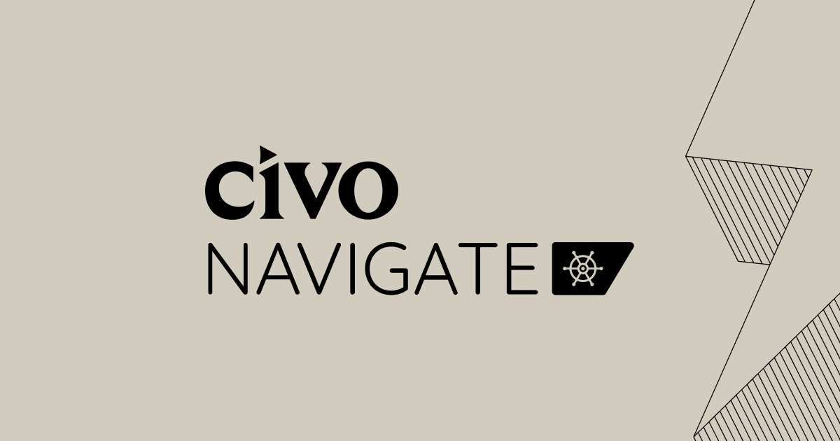 Civo Navigate - A cloud native tech conference - Civo.com