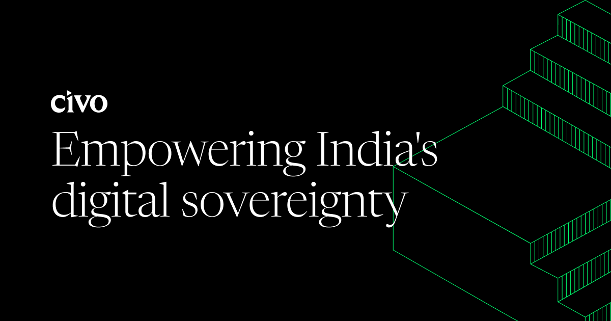 Purpose-Built Civo Cloud Services for India - Civo.com